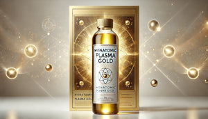The Golden Touch: Exploring the Benefits of Monatomic Plasma Gold in S